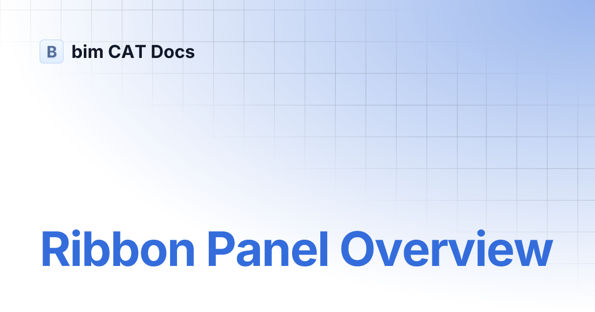 Ribbon Panel Overview | bim CAT Docs